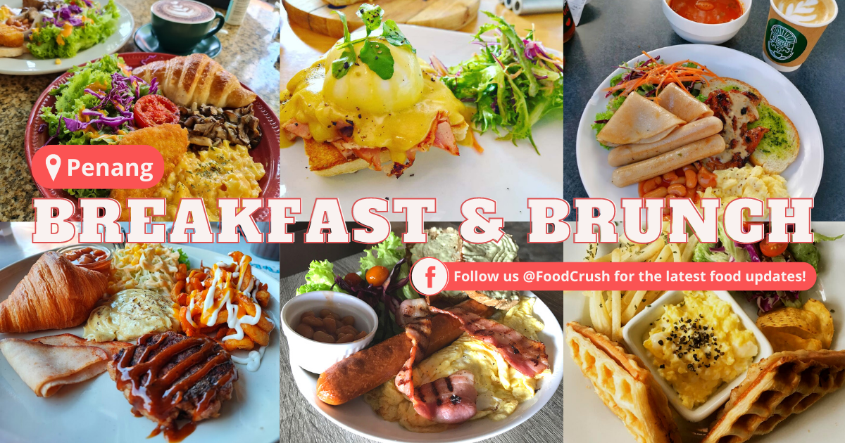 Amazing Breakfast and Brunch in Penang famous places to eat and dine at ...