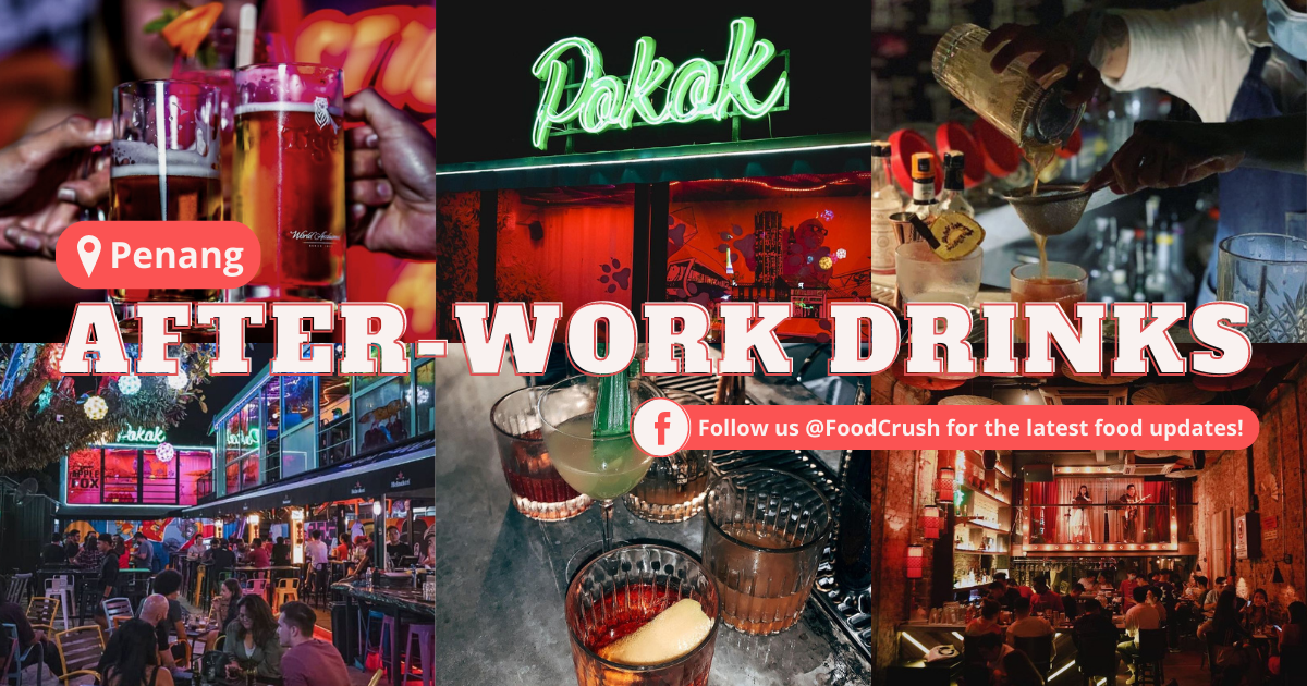 The Best Bars in Penang famous places to eat and dine at Penang | Foodcrush
