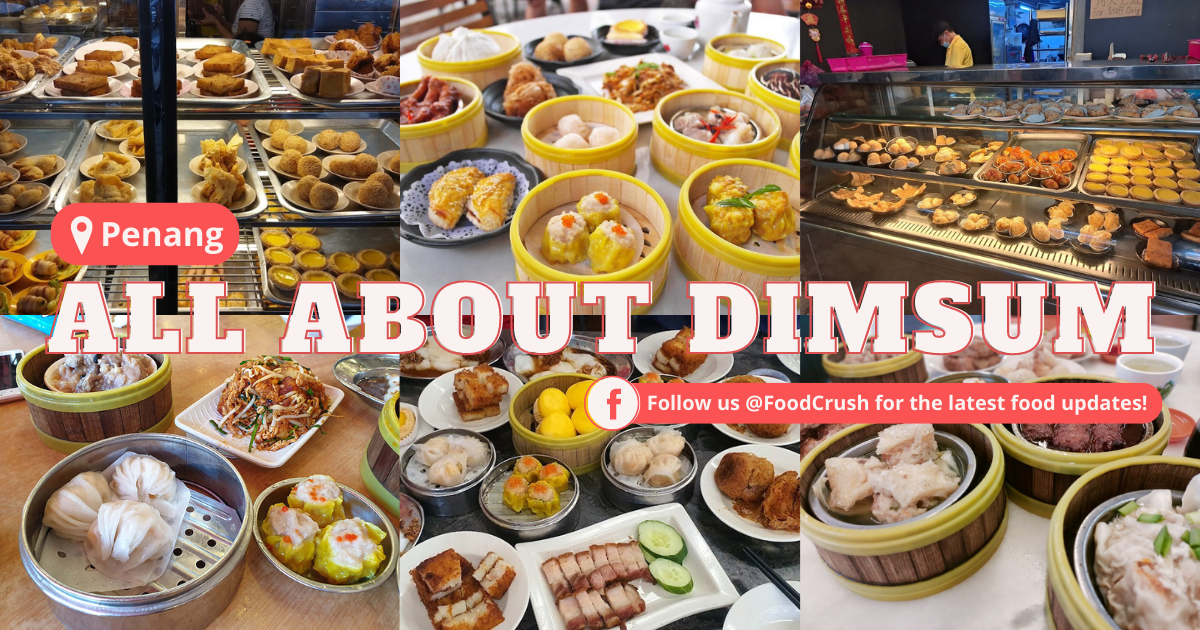 Dimsum Restaurants in Penang famous places to eat and dine at Penang ...
