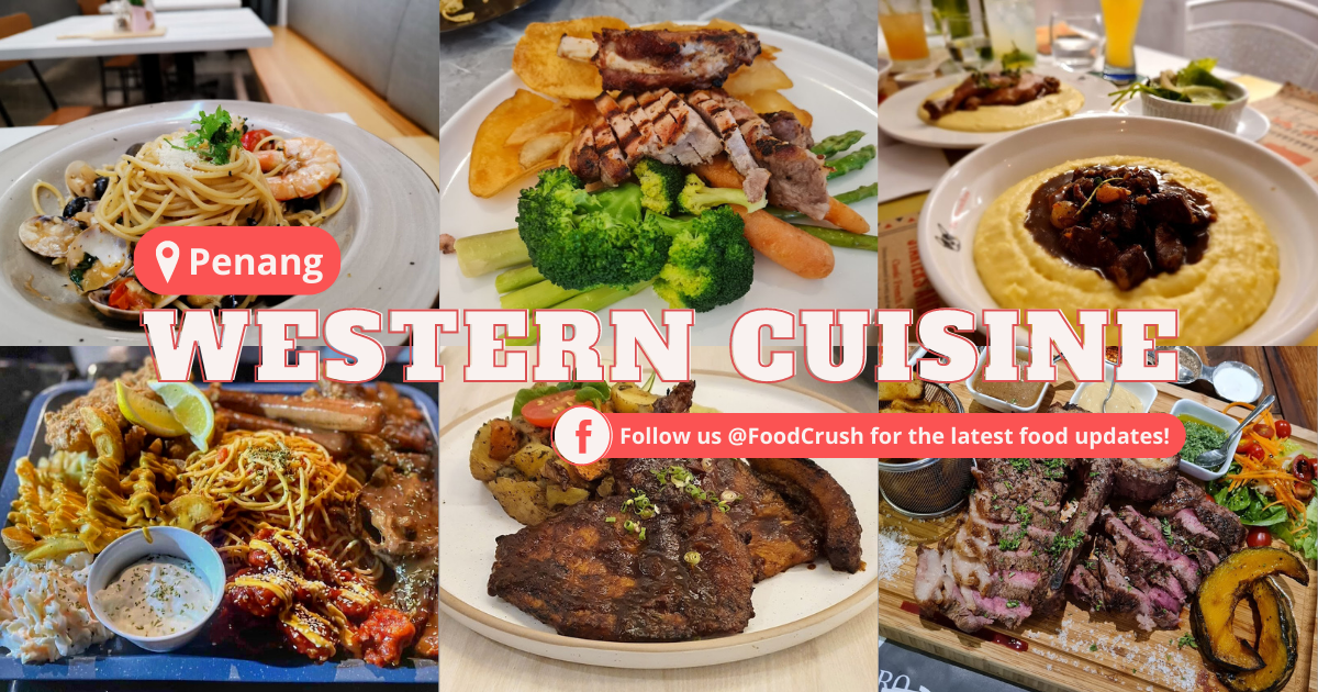 Incredible Western Food Restaurants in Penang famous places to eat and ...