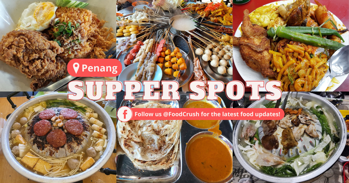 The Best Supper Spots in Penang famous places to eat and dine at Penang ...